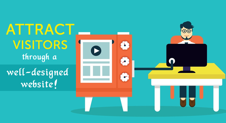 Reasons of visitor attraction through a well designed website