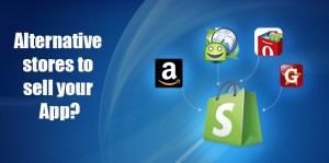 Alternate Stores to Sell Your App