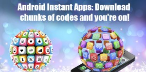 Now No Need to Download Entire App