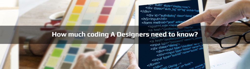 To What Extent A Web Designer should have the Knowledge of Coding?